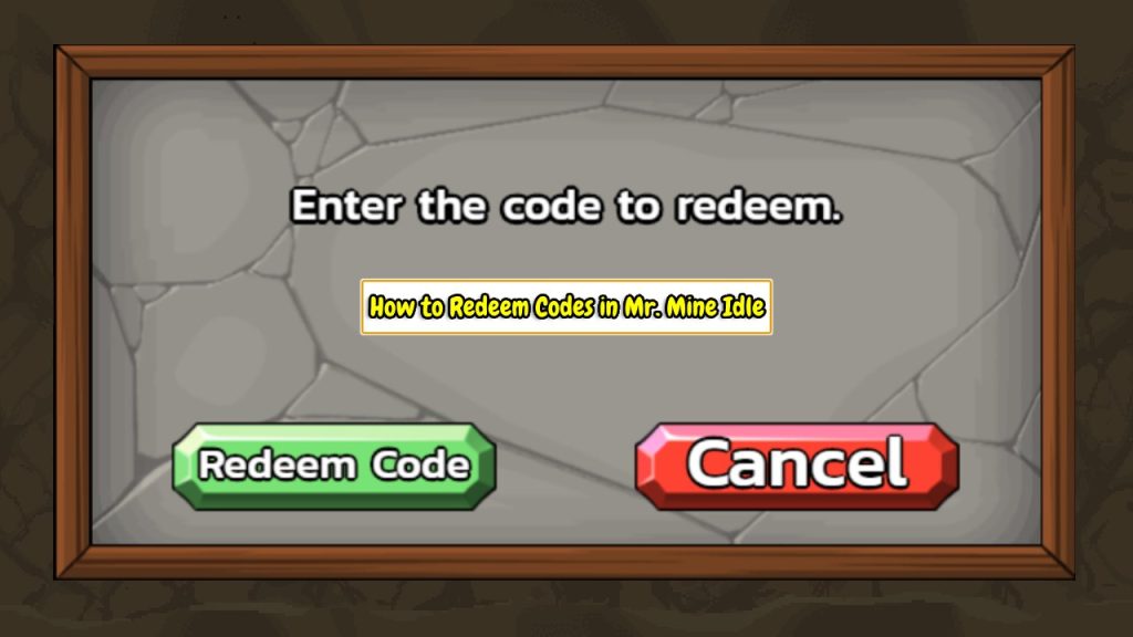 How to Redeem Codes in Mr. Mine Idle - Mr. Mine Blog